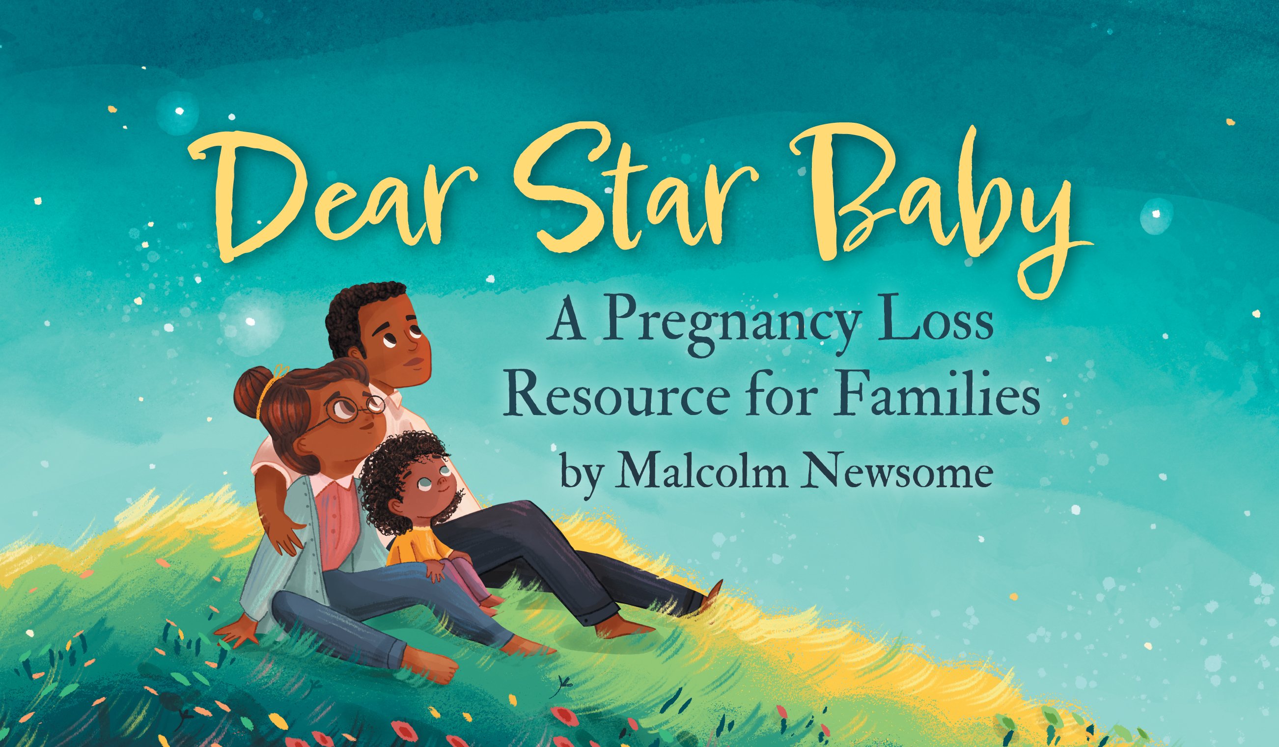 Dear Star Baby: A Pregnancy Loss Resource for Families